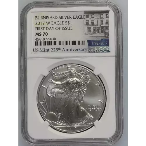 2017 Bullion Silver Eagles NGC MS-70 W BURNISHED SILVER EAGLE FIRST DAY OF ISSUE - Bullion ...